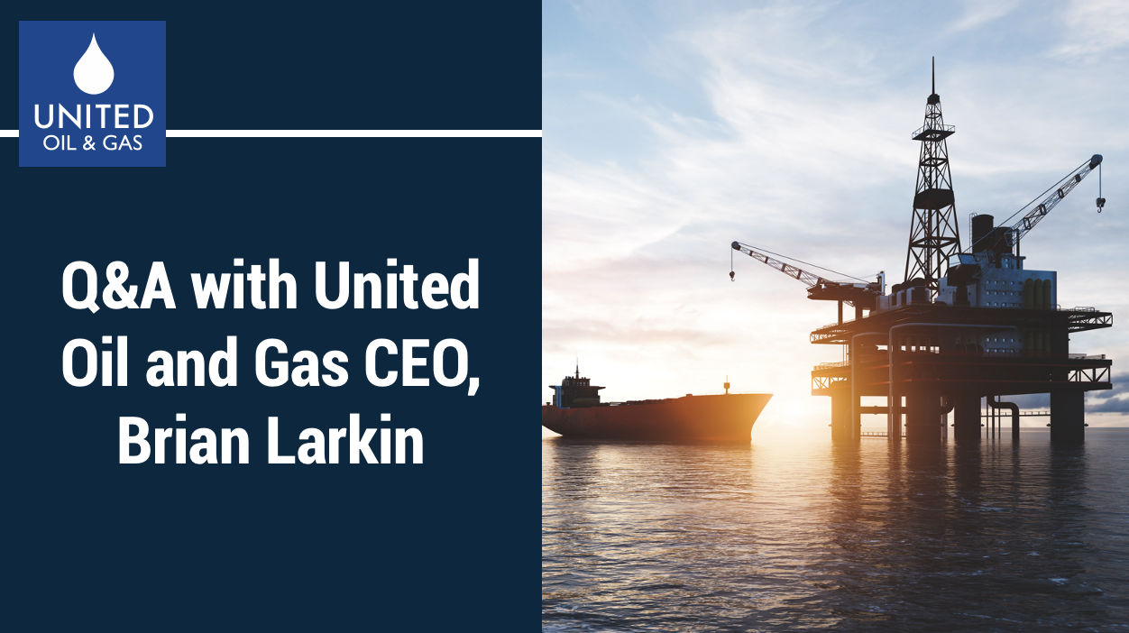 Q&A with United Oil and Gas CEO, Brian Larkin - Vox Markets