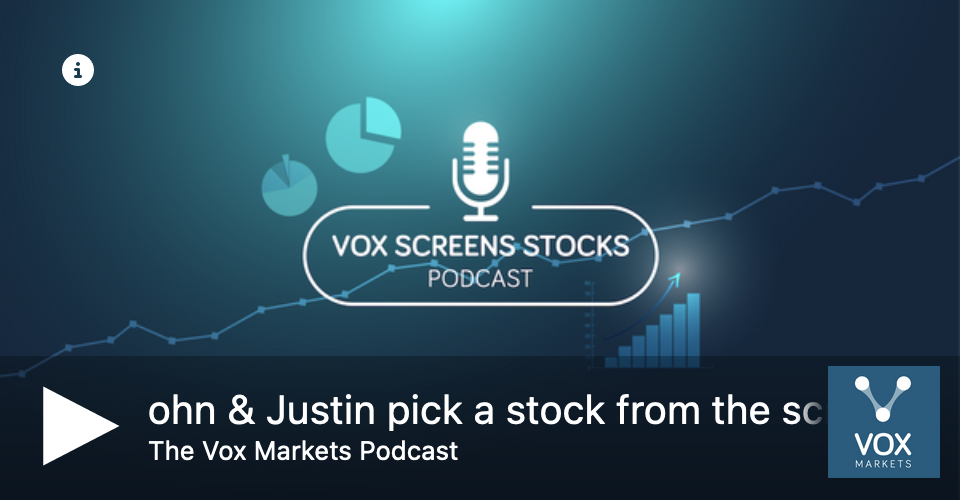 Vox Screens Stocks: John & Justin look back over 6 months of stock ...