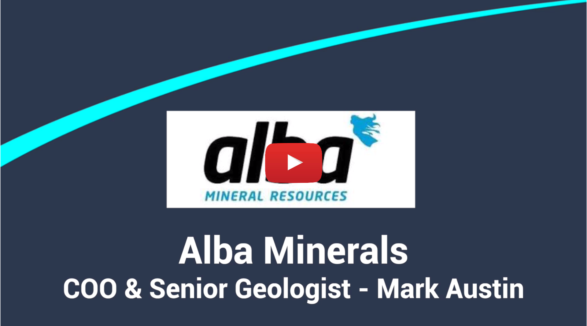 Meet Mark Austin, Chief Operating Officer & Senior Geologist of Alba ...